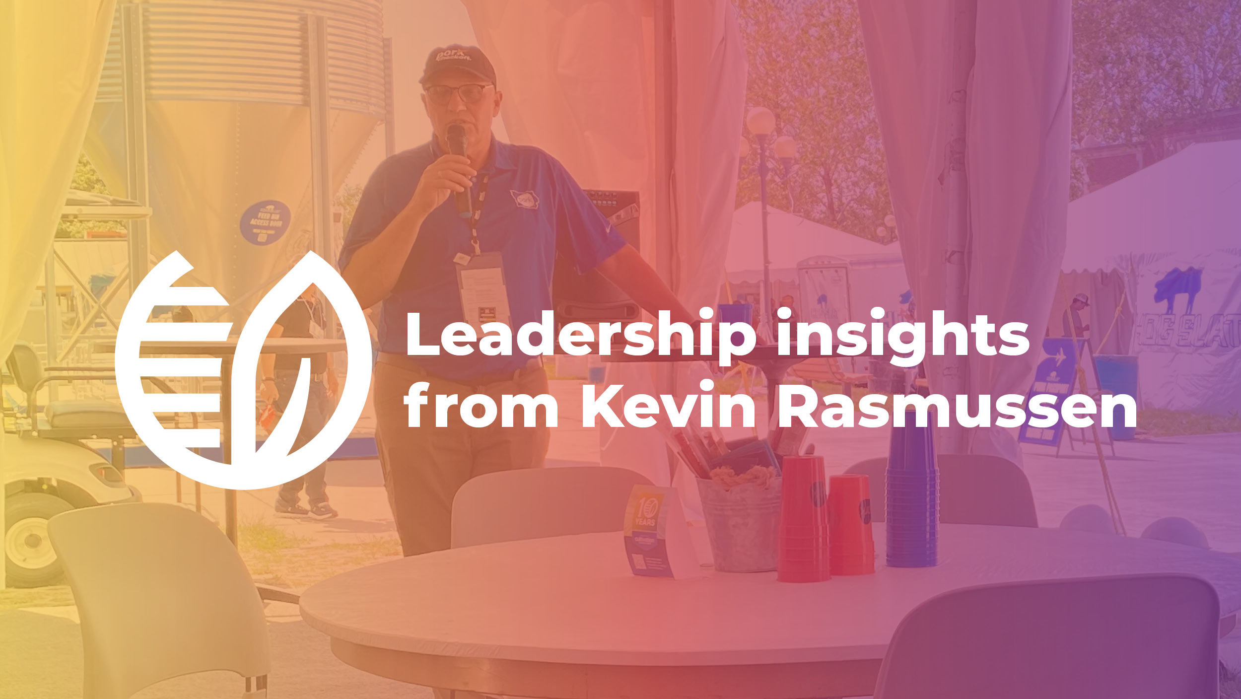 Leadership Insights from Chair Kevin Rasmussen