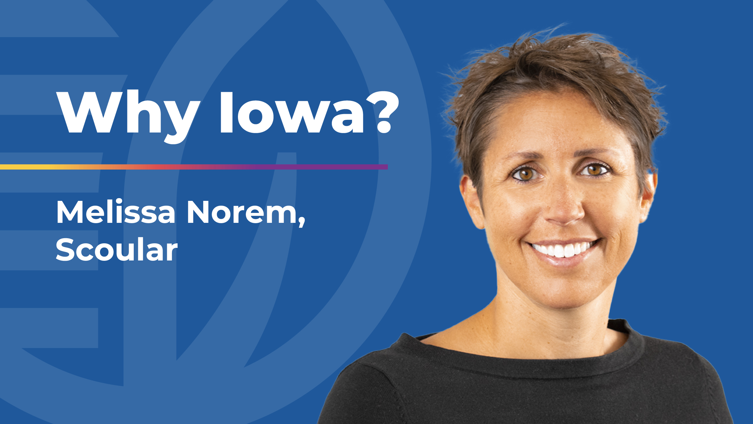 Why Iowa? Melissa Norem | America's Cultivation Corridor